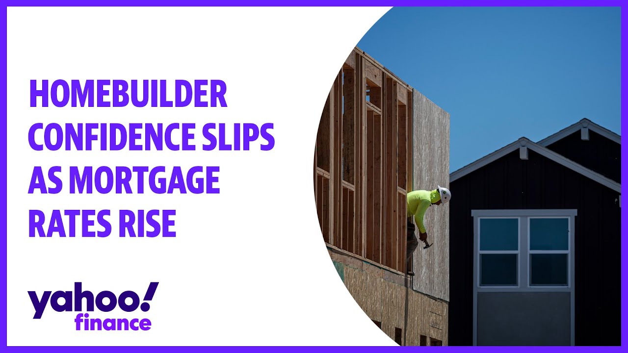 Homebuilder confidence slips as mortgage rates rise - YouTube