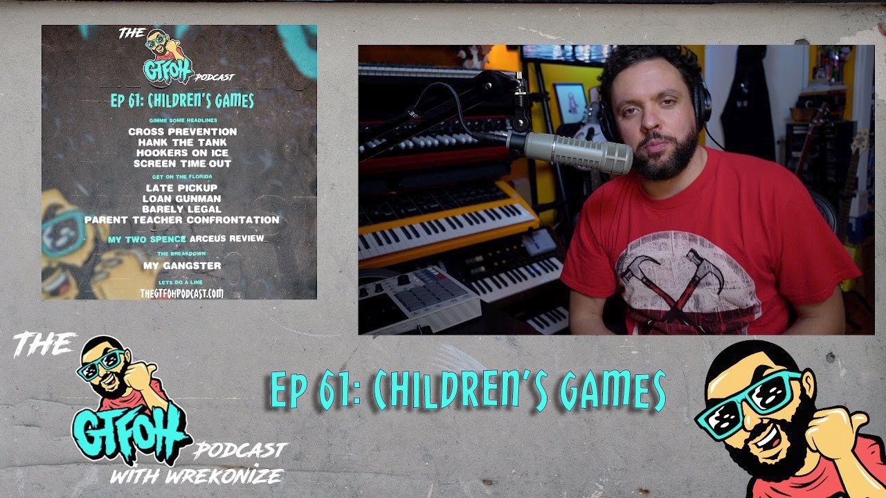 The GTFOH Podcast: EP 61 "Children's Games" - YouTube