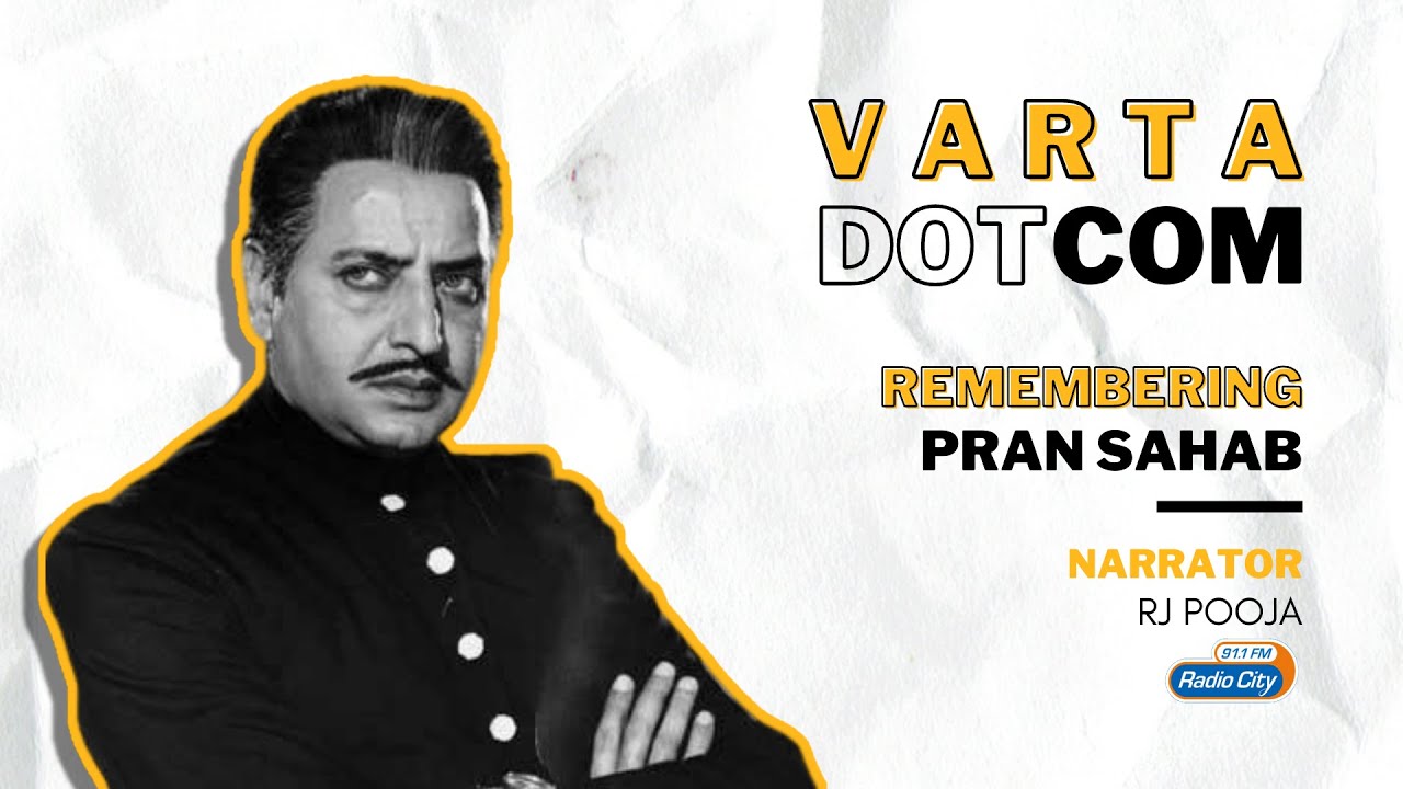 Remembering Pran Sahab | Varta Dot Com | Rj Pooja - YouTube