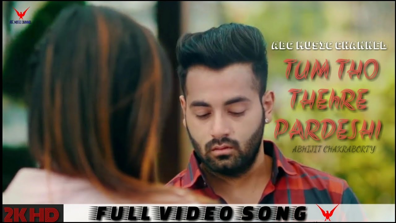Tum to thehre pardeshi | Altaf Raja new version | 2019 best - YouTube