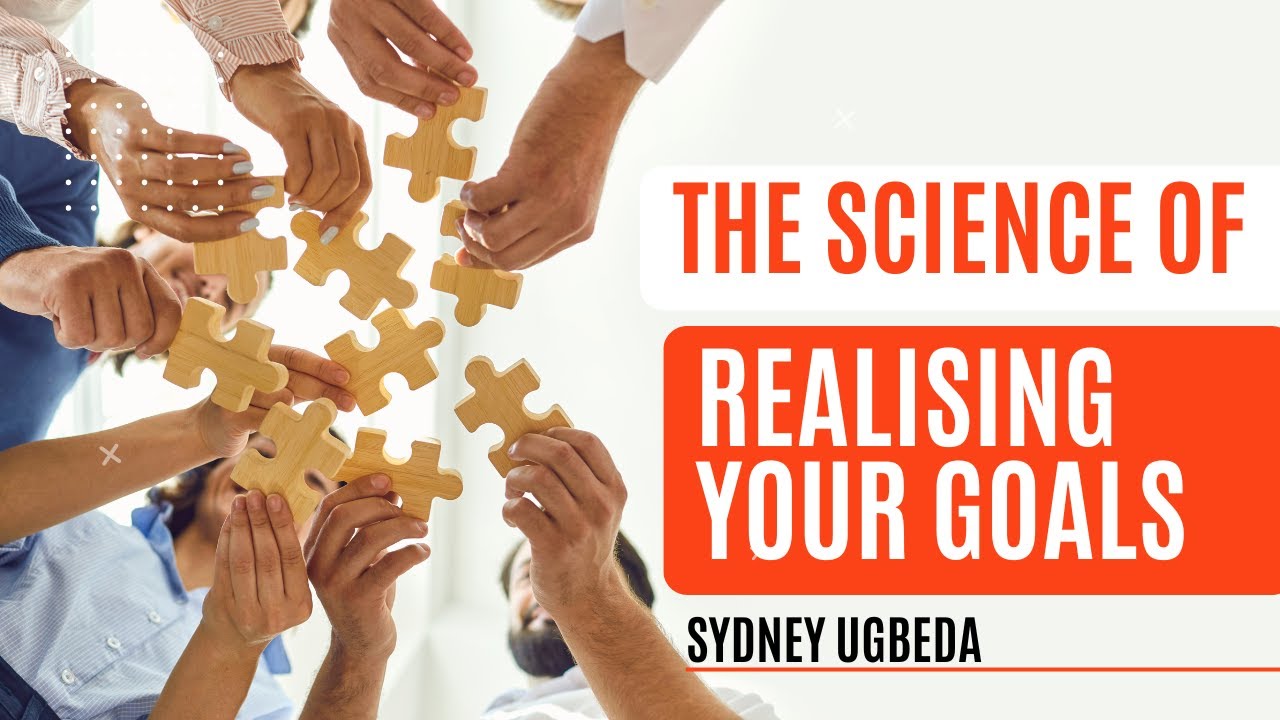 The Science of Realising Your Goals - YouTube