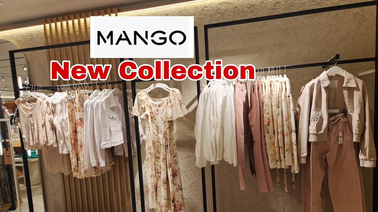 MANGO WOMEN'S NEW COLLECTION SUMMER COLLECTION APRIL 2024 - YouTube