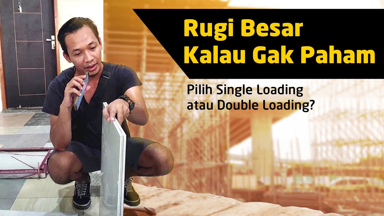 Perbedaan Granit Single Loading dan Double Loading - YouTube