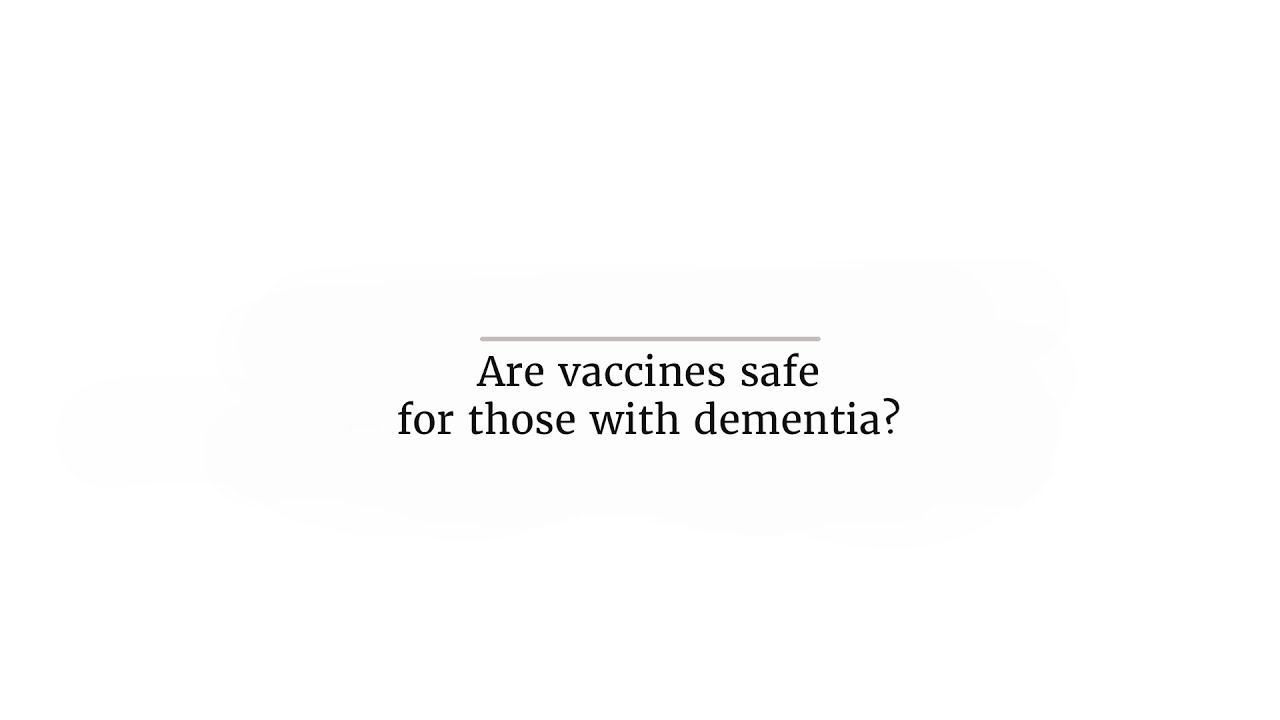 Is Vaccine Safe For Those With Dementia YouTube is-vaccine-safe-for-those-with-dementia-youtube