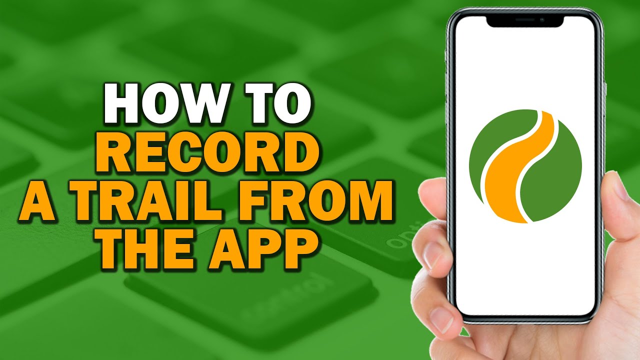 How To Record a Trail from the App (Easiest Way) - YouTube
