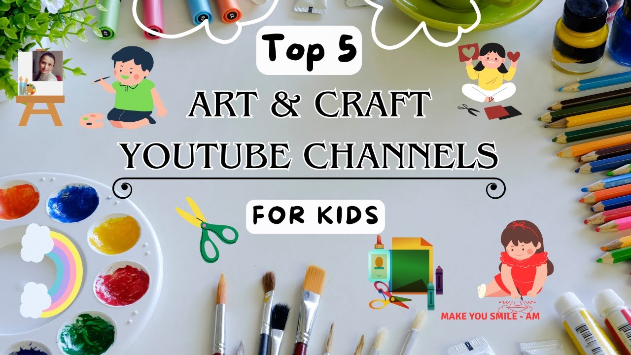 Top 5 Kids Art & Craft YouTube Channels 🌈🧑‍🎨 - YouTube