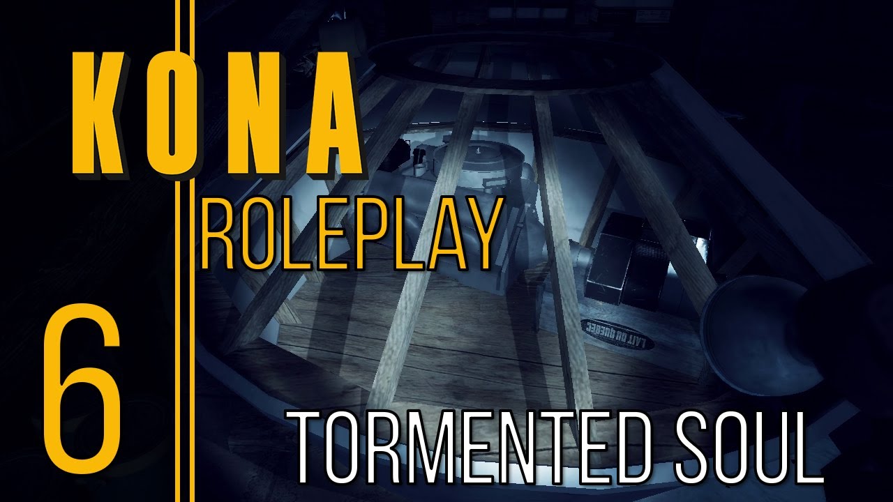 Kona Roleplay Ep.6 | Tormented Soul - YouTube