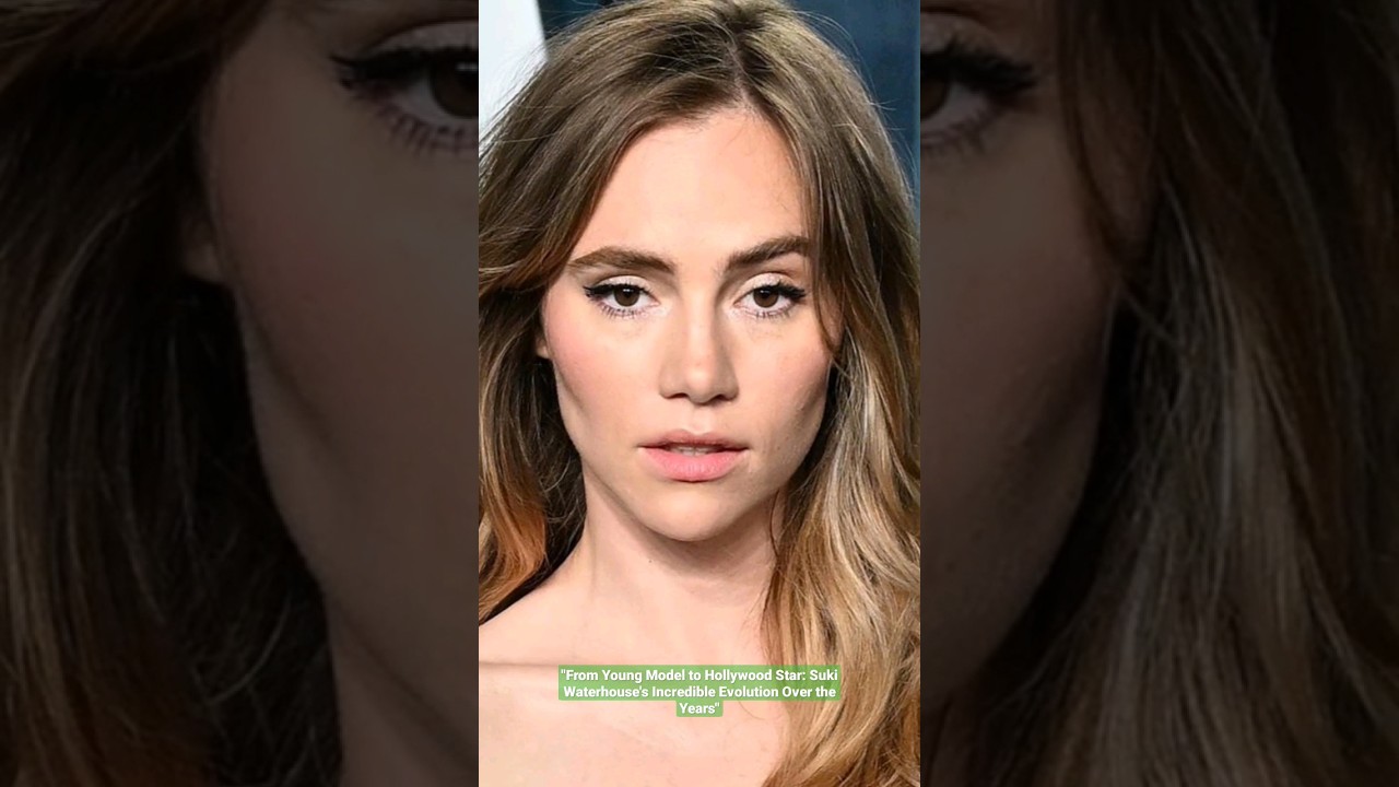 From Young Model to Hollywood Star Suki Waterhouse's Incredible ...