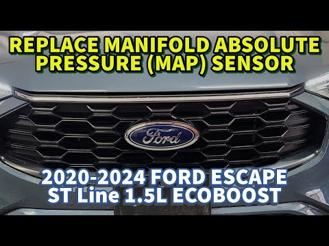 2020-2024 FORD ESCAPE STLine 1.5L, Replace Manifold Absolute Pressure ...