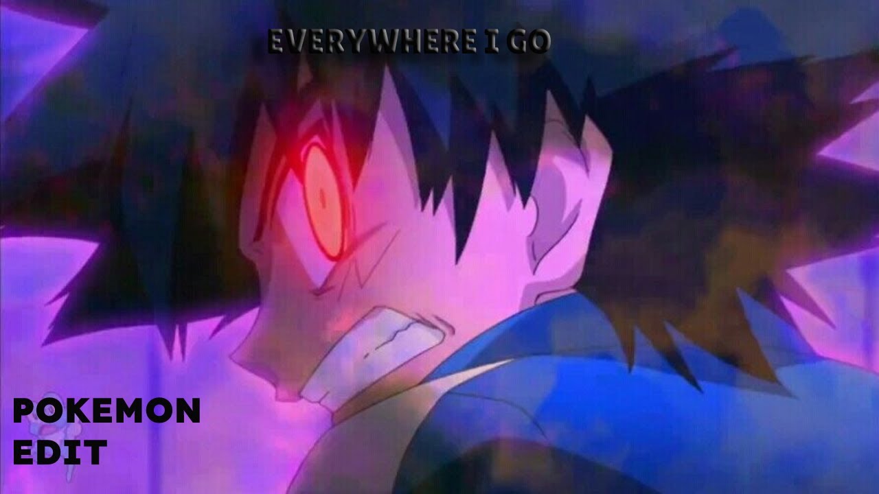 Pokemon [AMV] - Everywhere i go | Rahul - YouTube