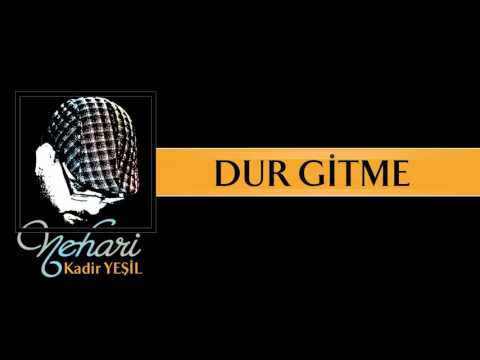 Dur Gitme