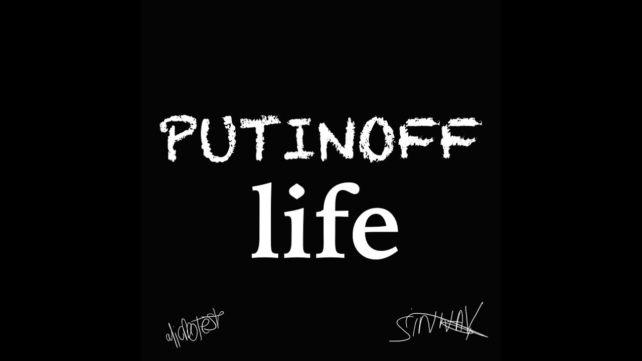 PUTINOFF - life / INSTRU : AKBPROD - YouTube