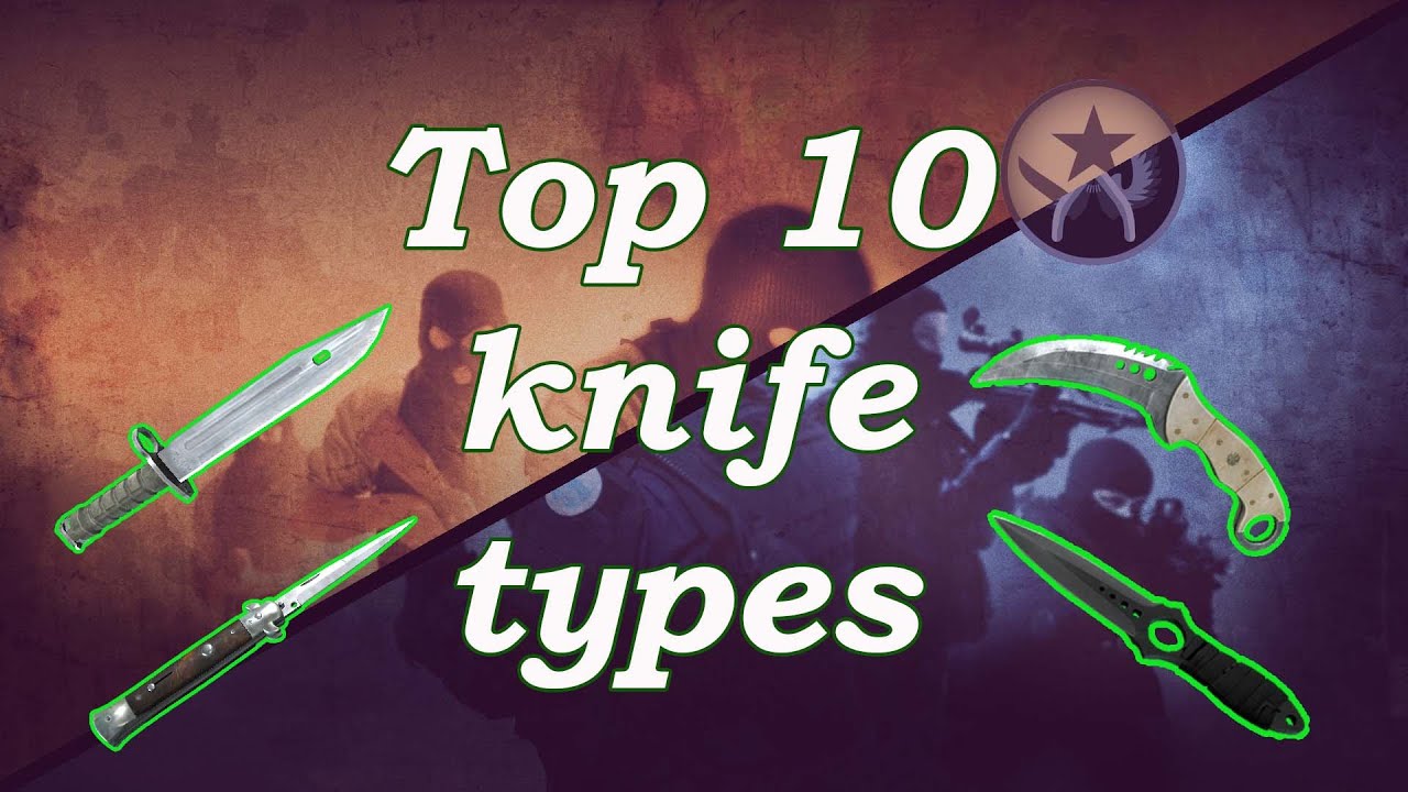 Top 10 Knife types in CS:GO ! - YouTube