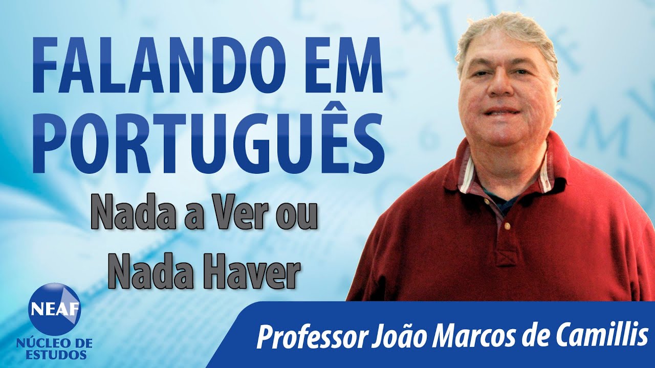 Falando em Português Nada a Ver ou Nada Haver - YouTube