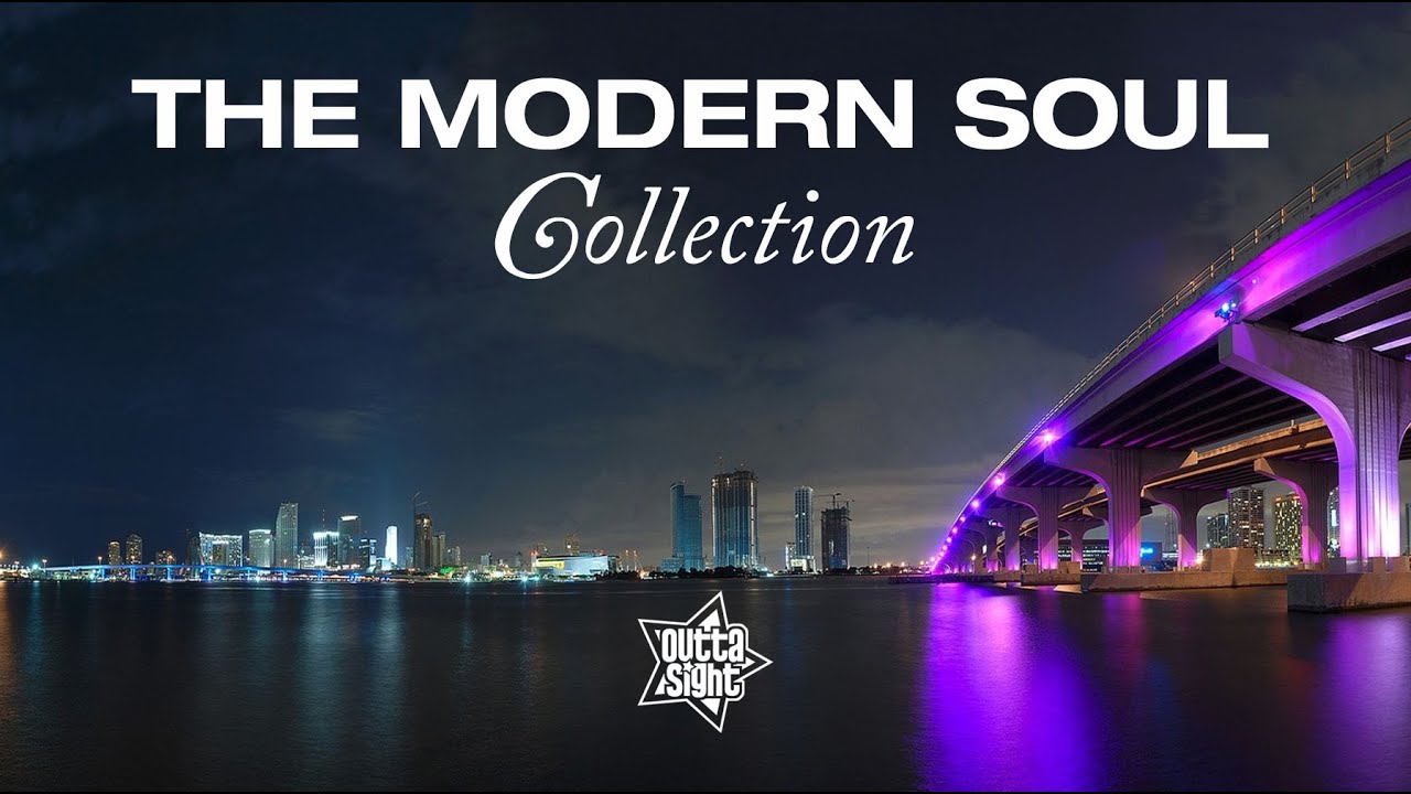 Modern Soul Collection - YouTube