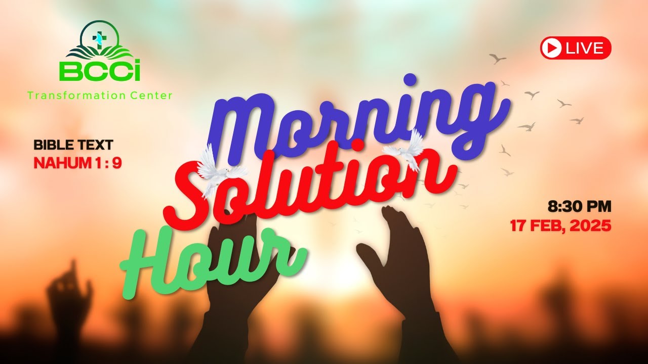 Morning Solution Hour | NEVER AGAIN. Nahum 1 : 9 - YouTube