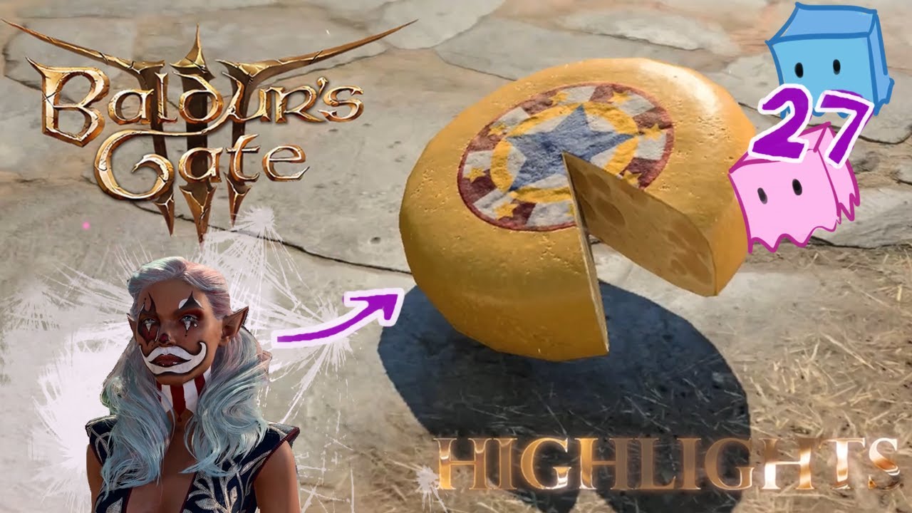 CHEESE!!!! (The Circus Got Weird) | Baldur’s Gate 3 – Part 27 - YouTube
