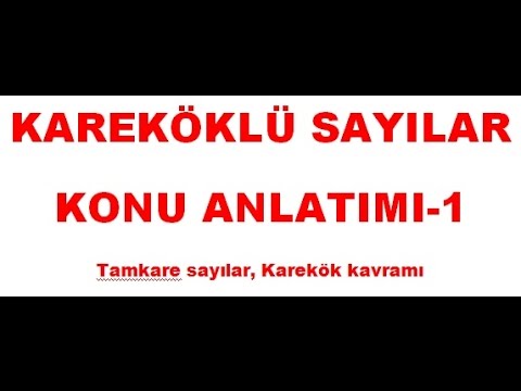 kareköklü sayılar konu anlatımı 1 tamkare sayılar karekök kavramı