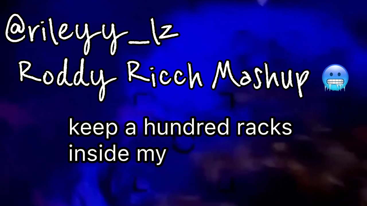 @rileyy_lz Roddy Rich Mashup 🥶 lyrics and audio - YouTube