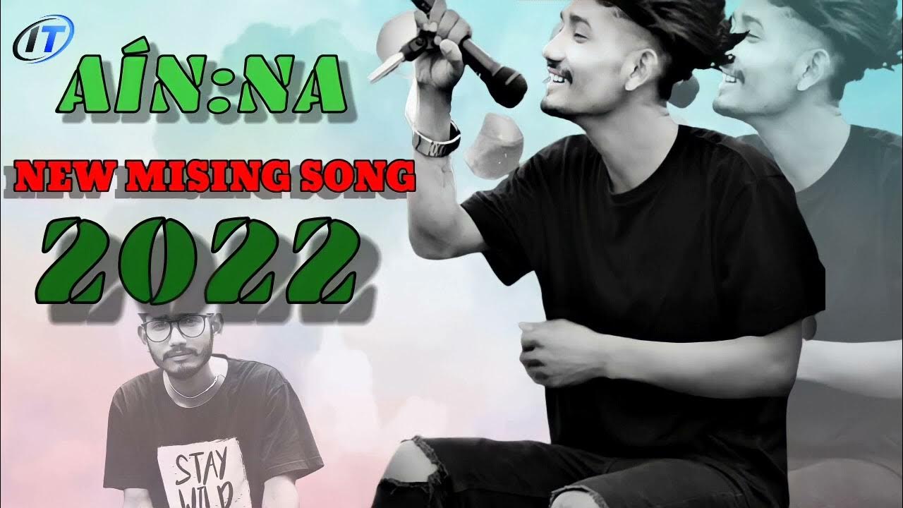AIN:NA | Romantic Mising Song | 2022 | Ayang Doley | NewMisingRomantic songs 2022(@mirimixmasti ...