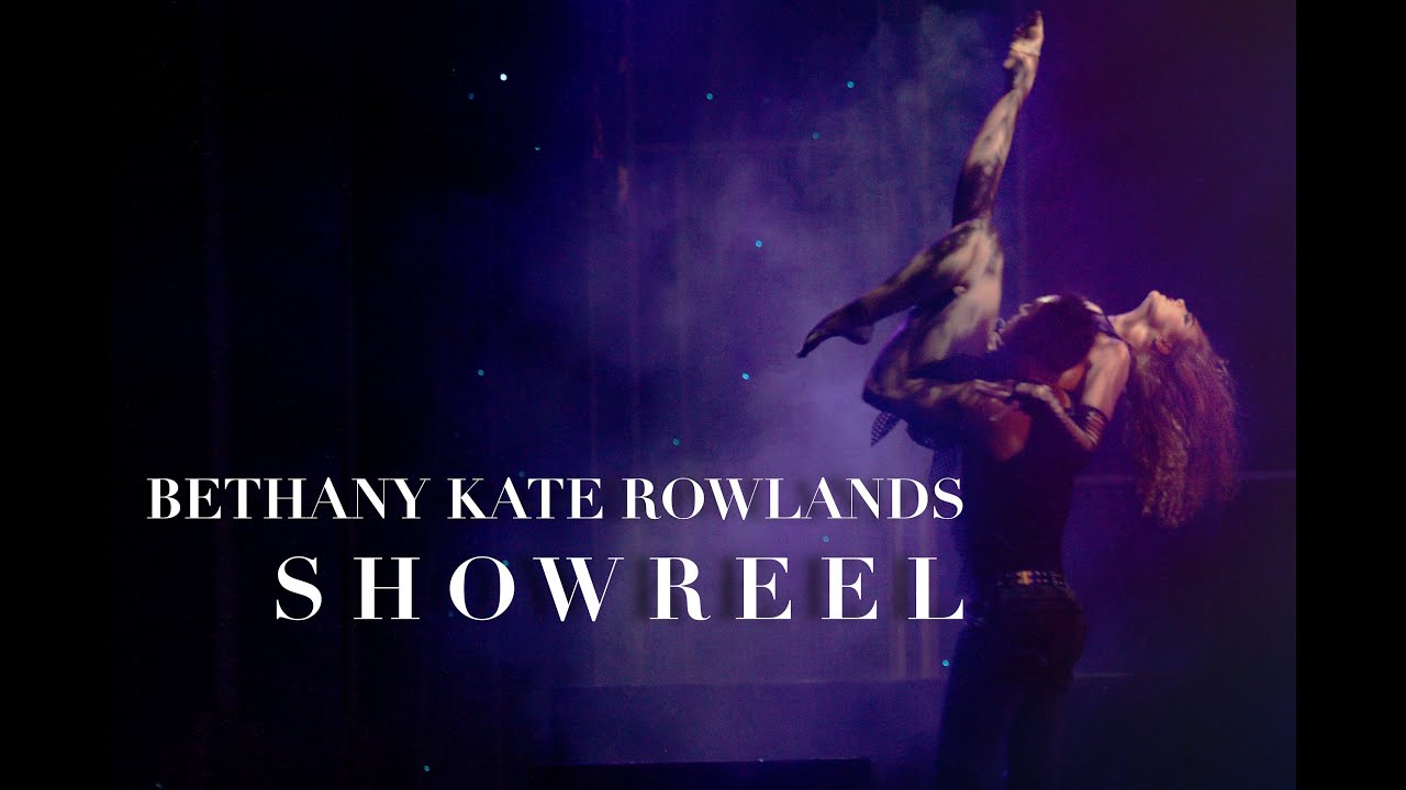 Bethany Kate Rowlands Dance Showreel 2020 - * 3 year update * - YouTube
