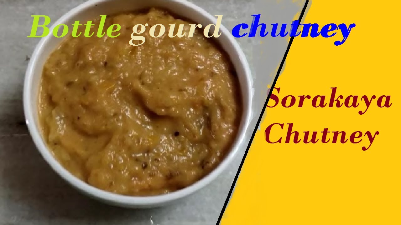 How to make Sorakaya Pachadi || Bottle gourd chutney || Lauki ka ...