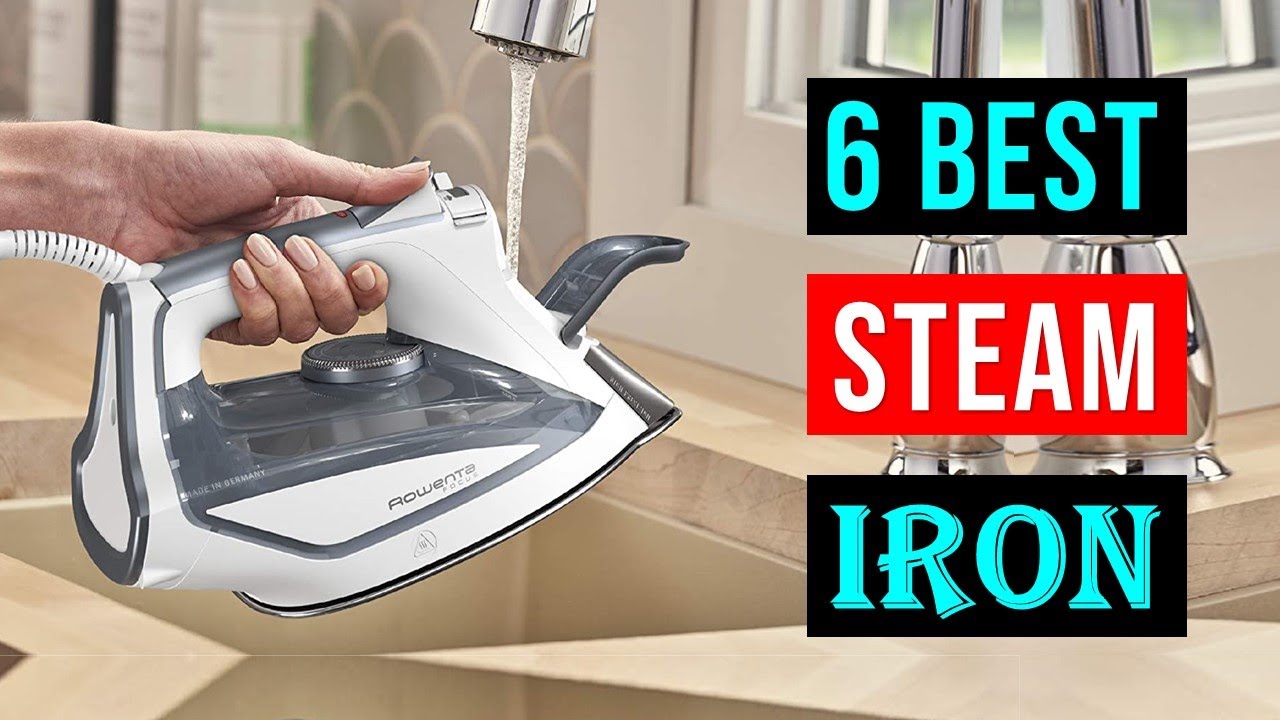 Best Steam Iron in 2023 || Top 6 : Best Steam Irons - Reviews - YouTube
