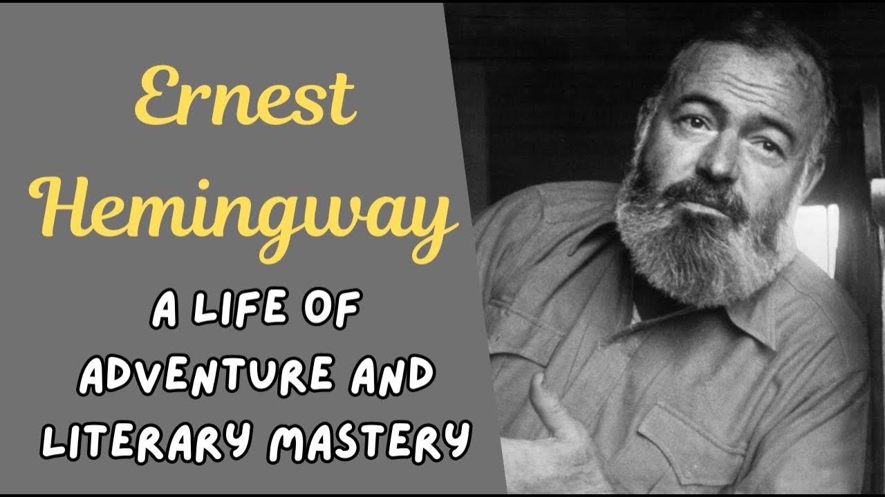 Ernest Hemingway: A Life of Adventure and Literary Mastery - YouTube