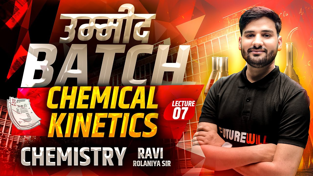 Chemical Kinetics Ka Asli Magic 🔥 | Ravi Sir ke साथ उम्मींद Batch का ...