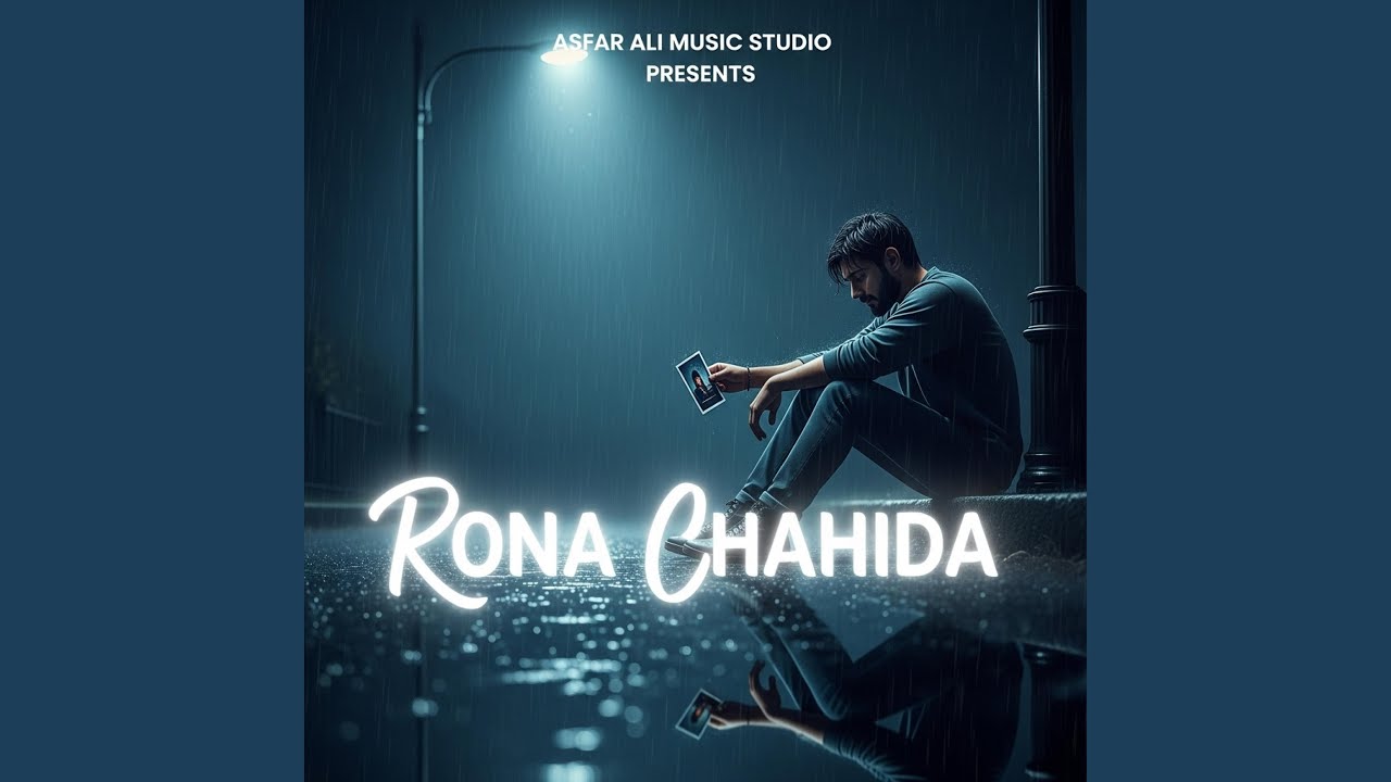 Rona Chahida | Asfar Ali Music| Heart Touching Sad Song 2025 - YouTube