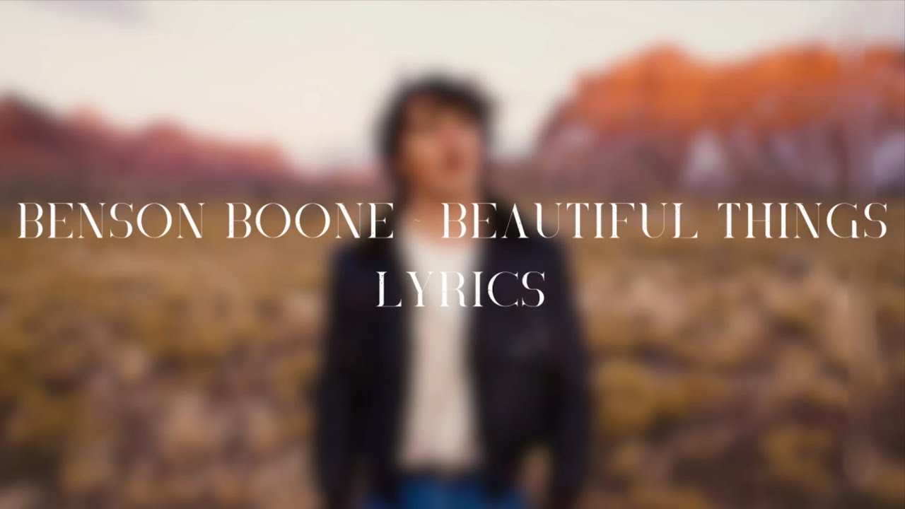 Benson Boone - Beautiful Things (Lyric video) - YouTube