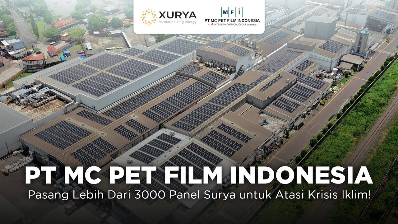PT MC PET Film Indonesia Percayakan Xurya untuk Pasang Lebih Dari 3.000 ...