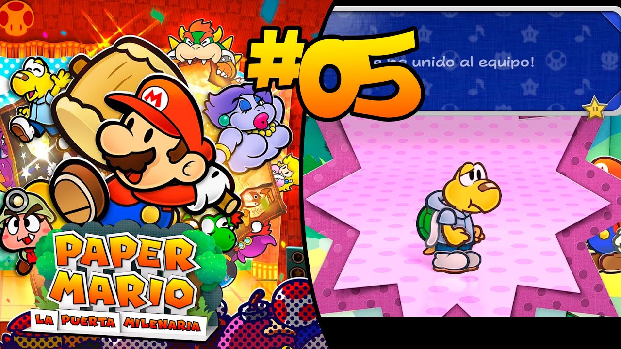 Koops se une al equipo - Paper Mario y la Puerta Milenaria #05 - YouTube