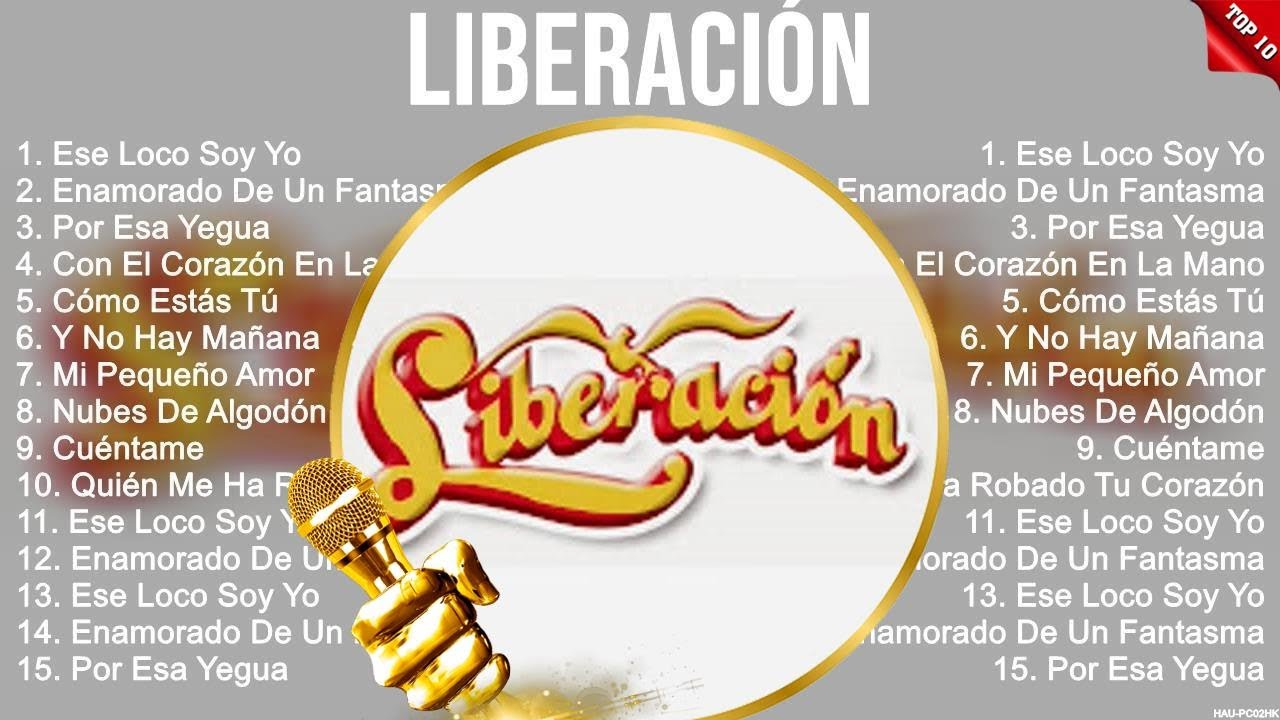 Liberaci贸n Greatest Hits 馃捒 Latin Hits 2023 馃捒 Top 10 Hits Playlist Youtube