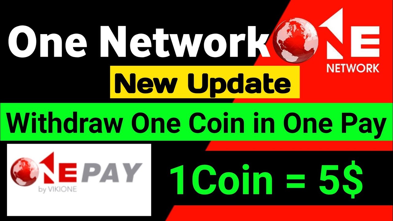 One Network New Update Today | Withdraw One Coin in One Pay | 1 Coin ...