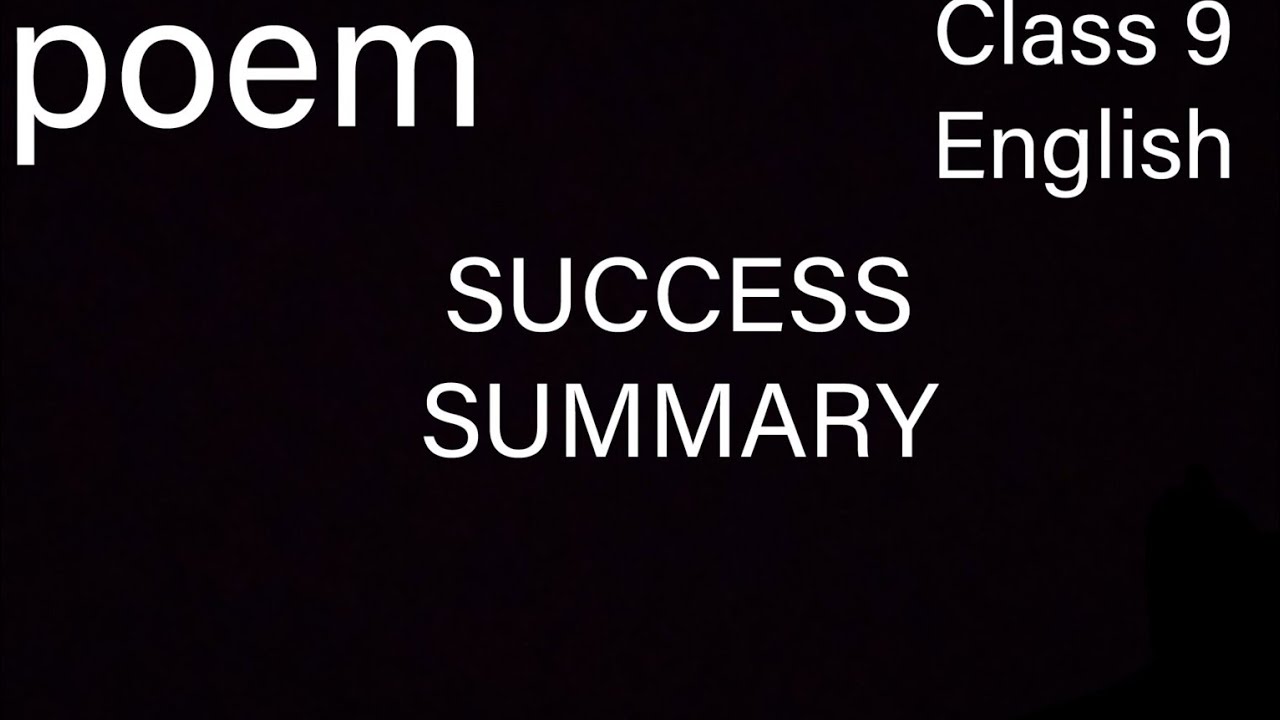 Class 9 English poem Success Summery - YouTube