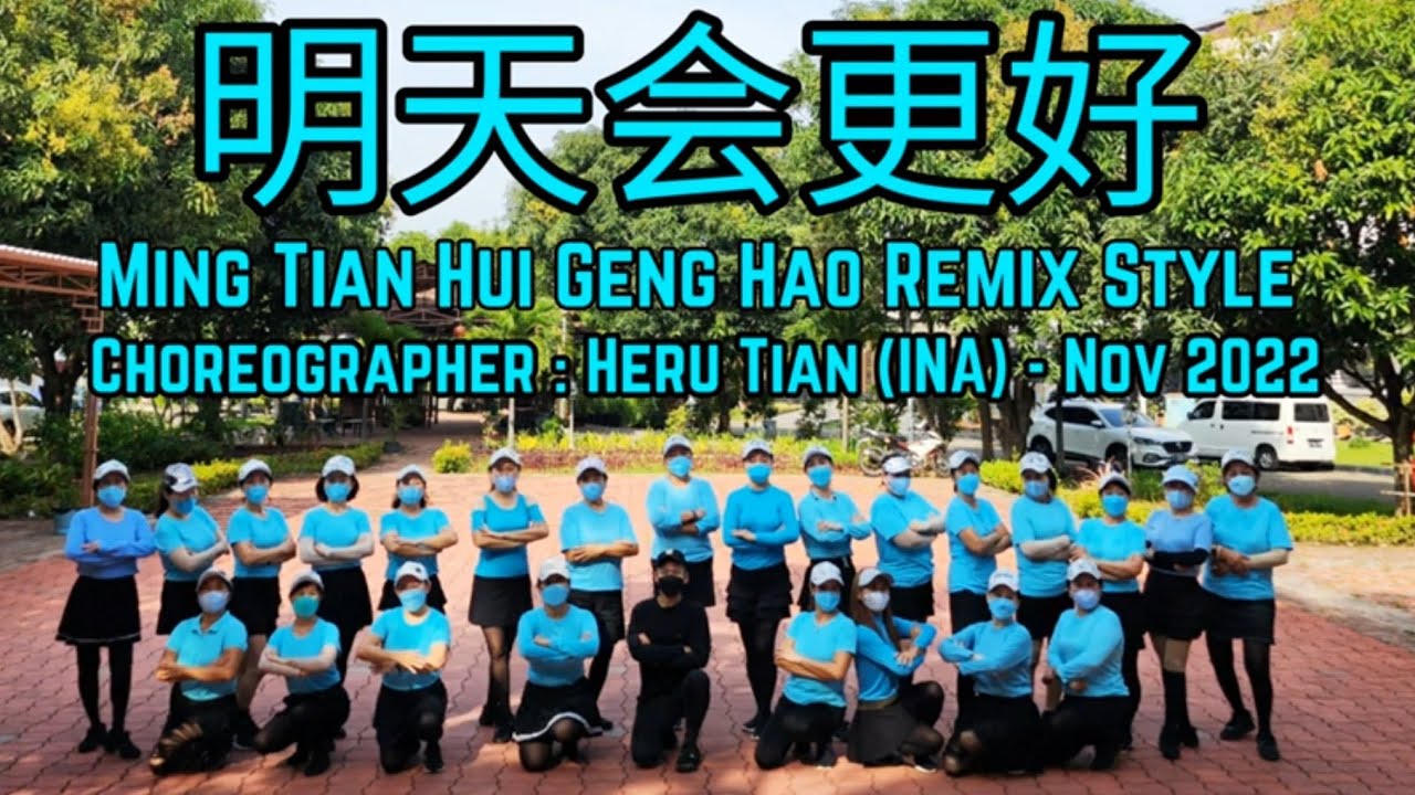 明天会更好 Ming Tian Hui Geng Hao Remix Style | LINE DANCE | Beginner | Heru ...