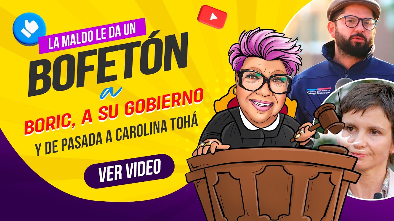 LA MALDO le da un BOFETÓN a BORIC, a su GOBIERNO y de pasada a CAROLINA ...