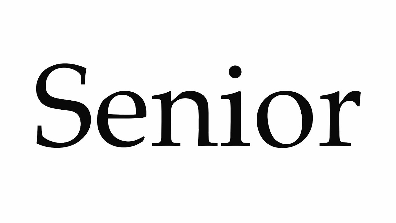How to Pronounce Senior - YouTube