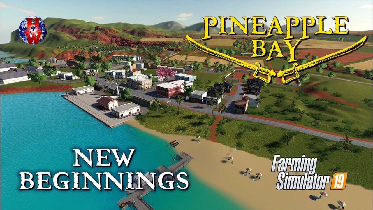Pineapple Bay New Beginnings Farming Simulator 19 Lets Play Fs19