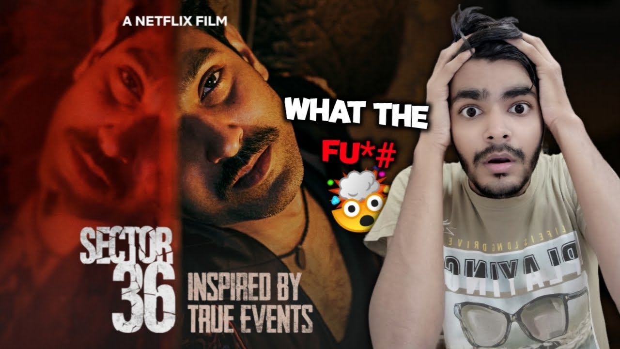 Sector 36 NETFLIX MOVIE REVIEW - YouTube