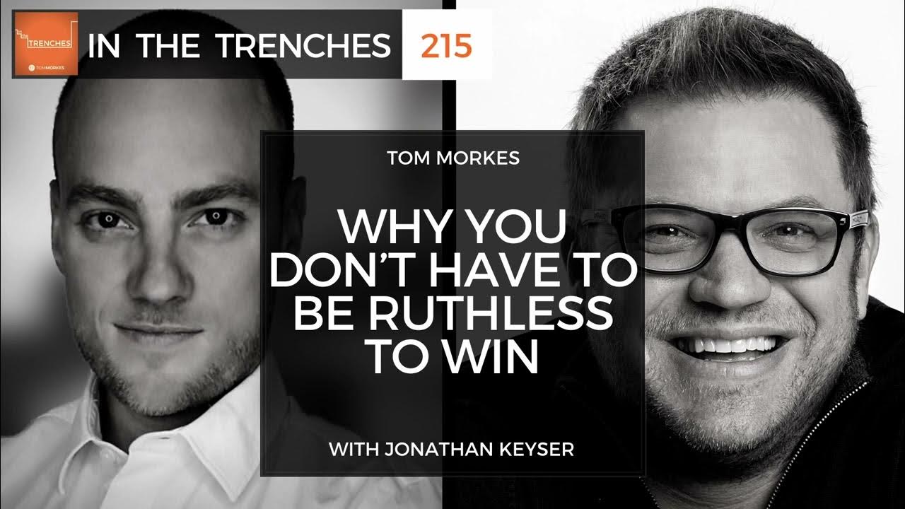 ITT 215: Why You Don’t Have To Be Ruthless To Win with Jonathan Keyser - YouTube