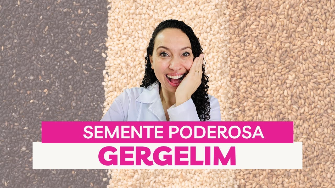 11 benefícios do GERGELIM para a saúde e como consumir [Excelente ...