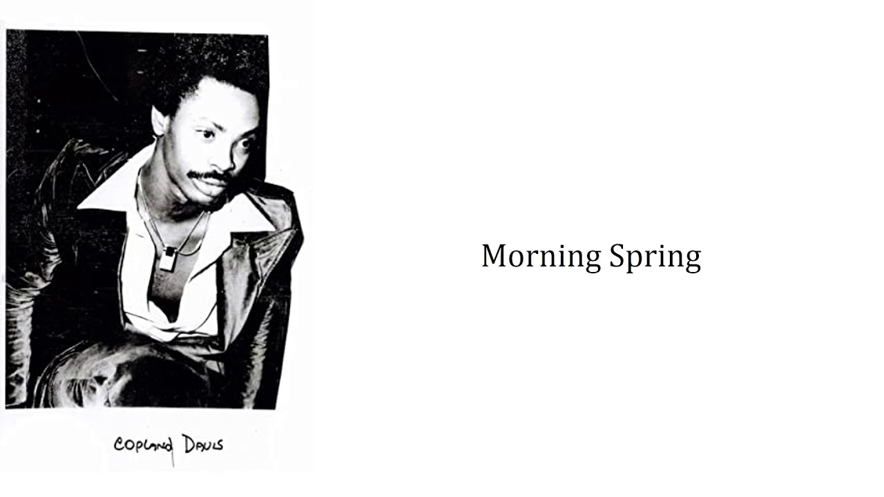 The Copeland Davis Group - Morning Spring - YouTube