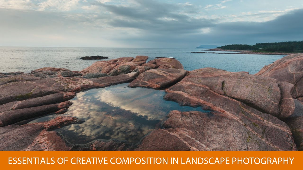 Essentials of Creative Composition in Landscape Photography - YouTube