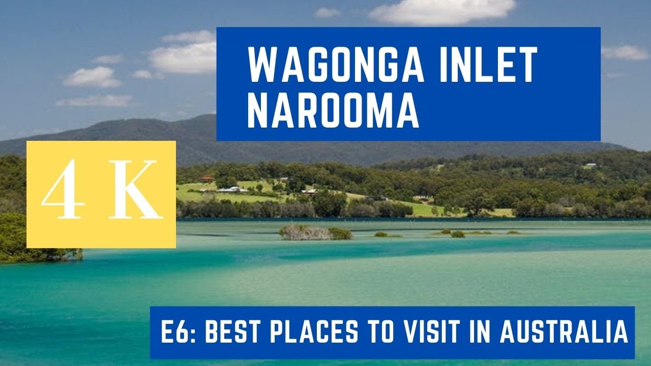 E6: Best Places to Visit in Australia | Wagonga Inlet | Narooma | 4K ...