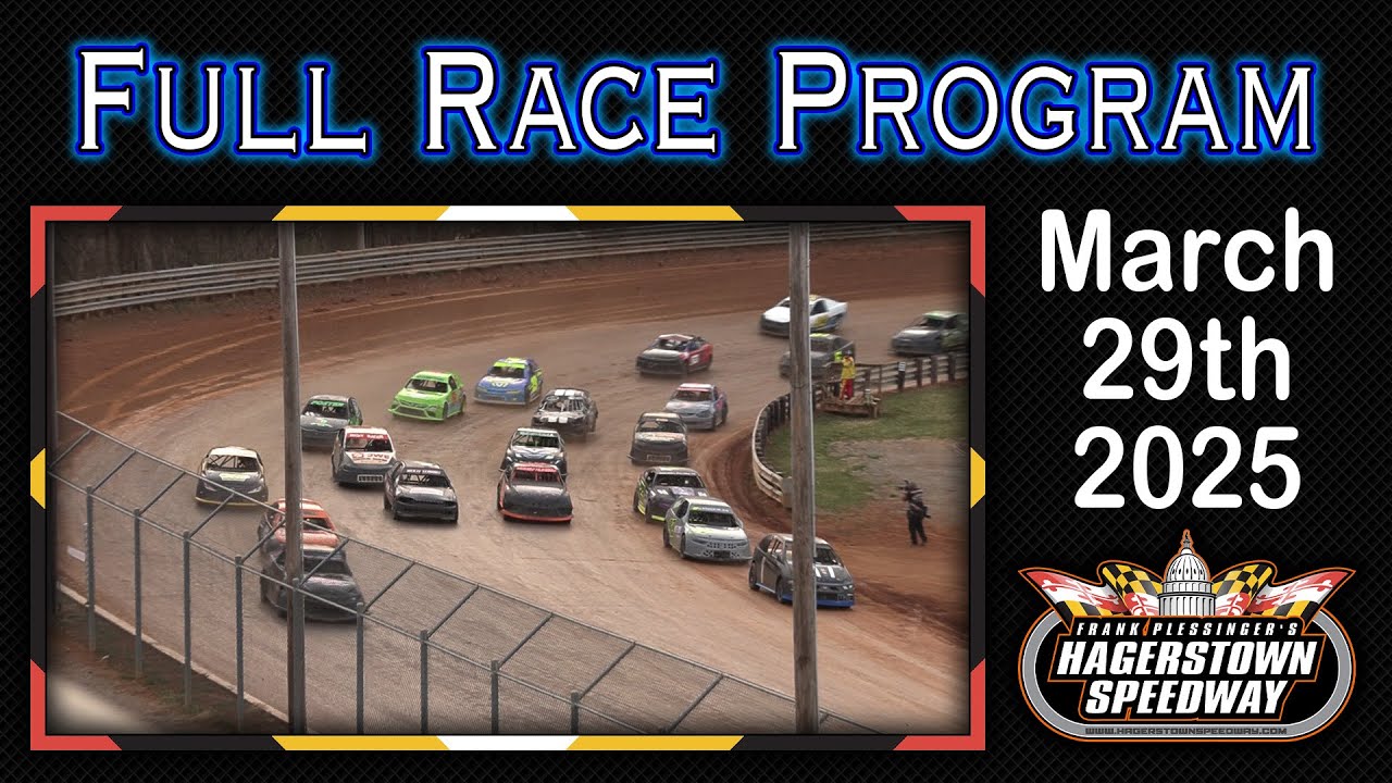 3-29-2025 Hagerstown Speedway Full Race Program - YouTube