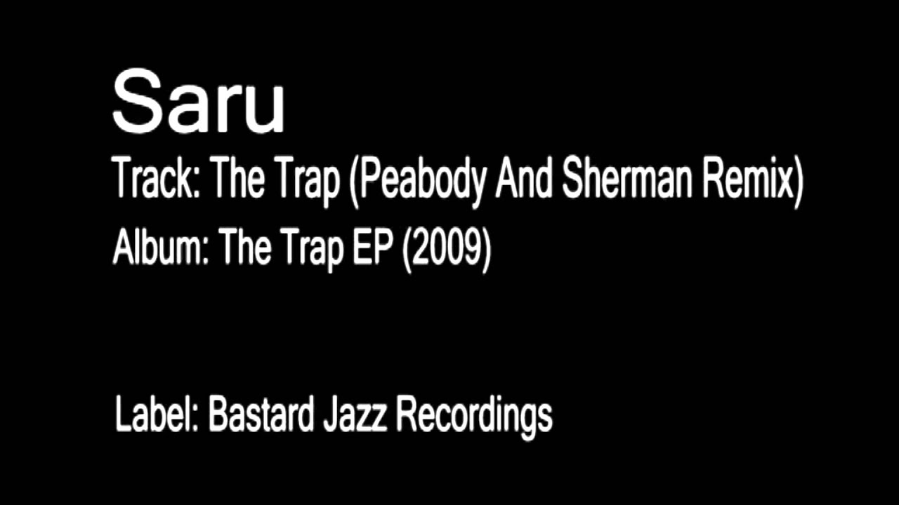 Saru - The Trap (Peabody And Sherman Remix) - YouTube