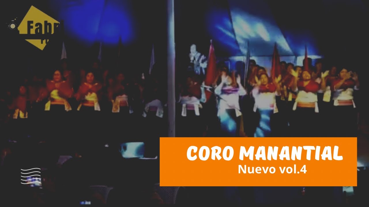 Coro Manantial Nuevo vol.4 - YouTube