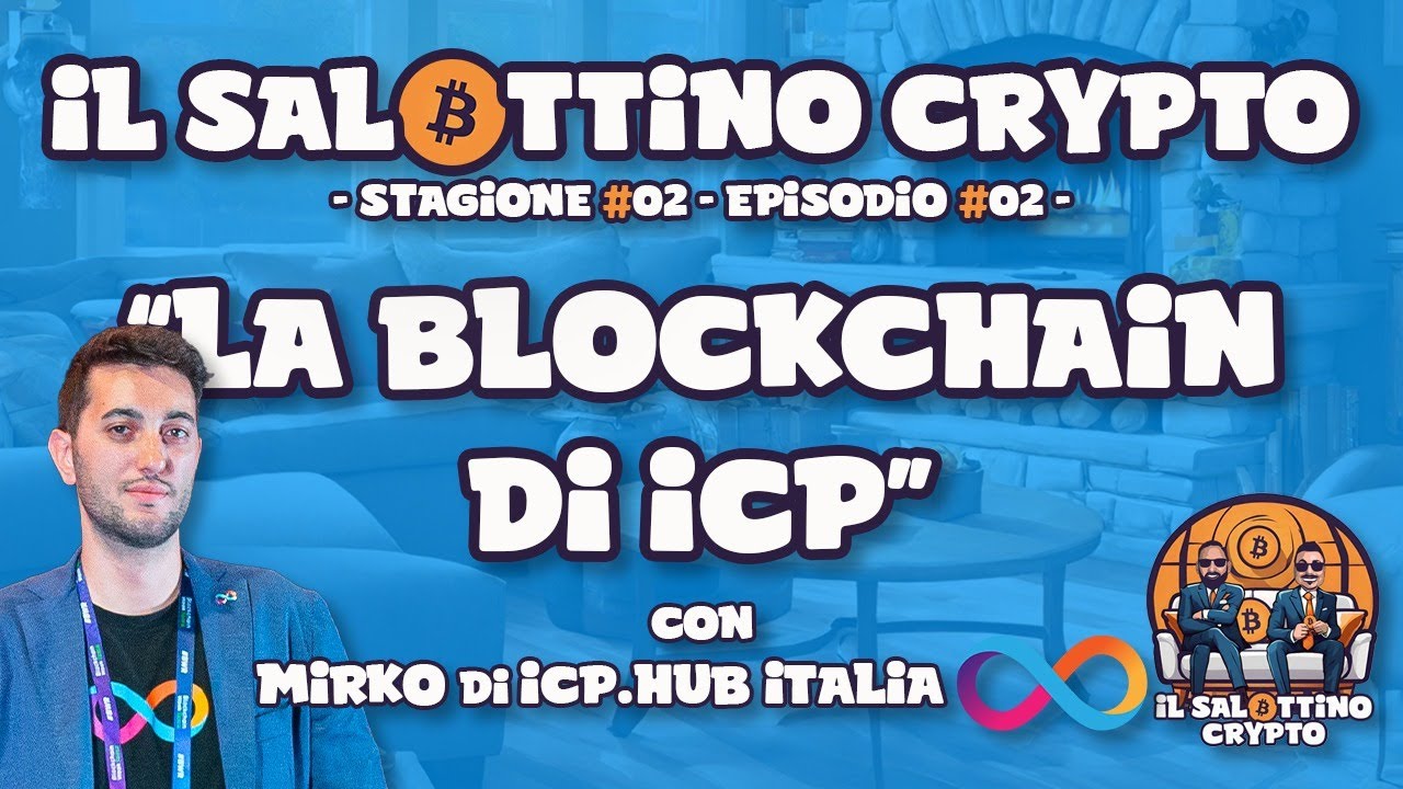 Il Salottino Crypto - ICP: alla scoperta della Blockchain - con Mirko ...